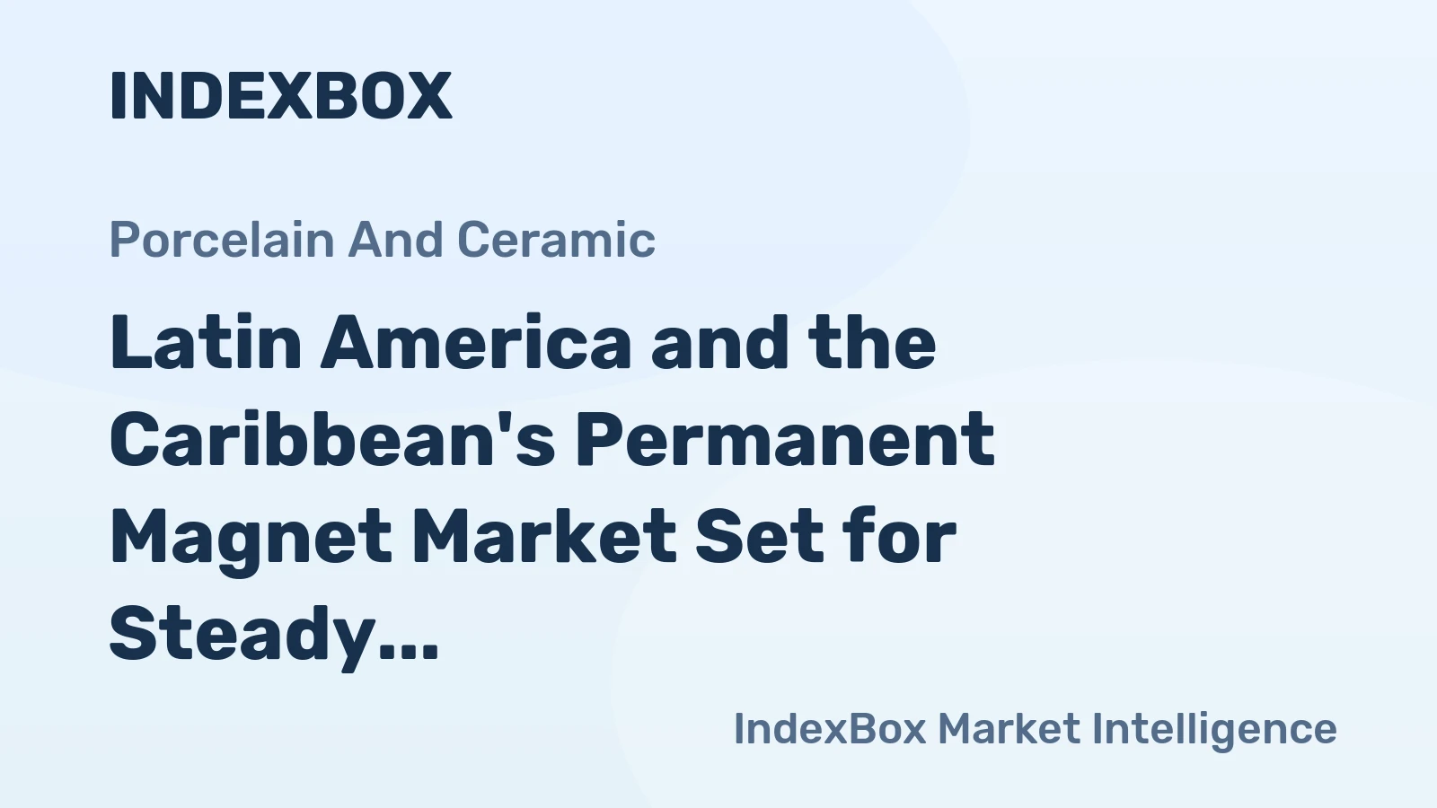 Latin America and the Caribbean's Permanent Magnet Market Set for Steady Growth with a 1.6% CAGR Through 2035