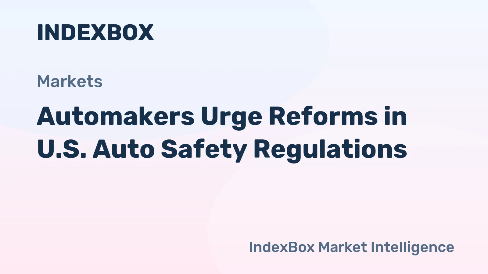 Automakers Urge Reforms in U.S. Auto Safety Regulations