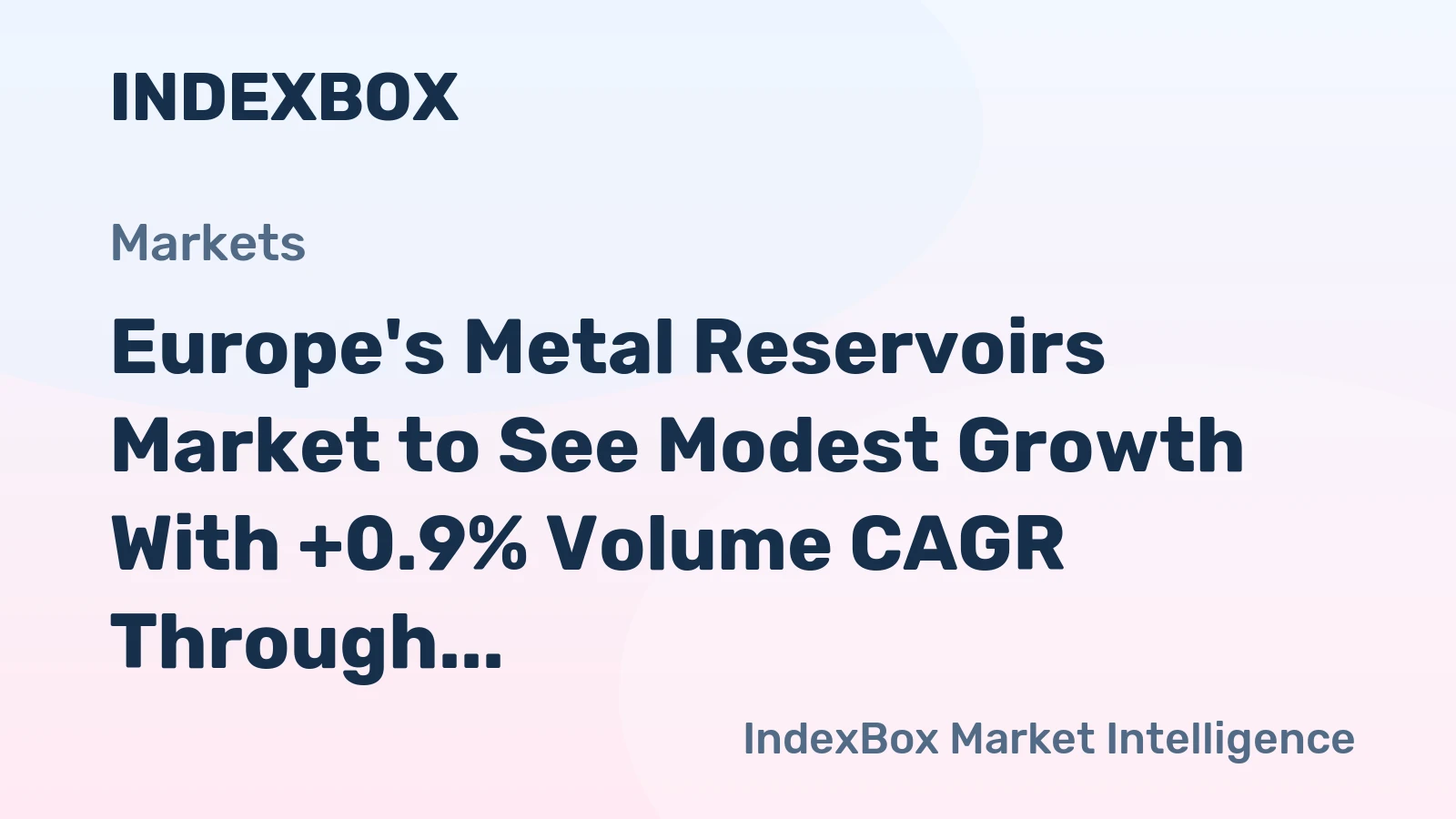Europe's Metal Reservoirs Market to See Modest Growth With +0.9% Volume CAGR Through 2035