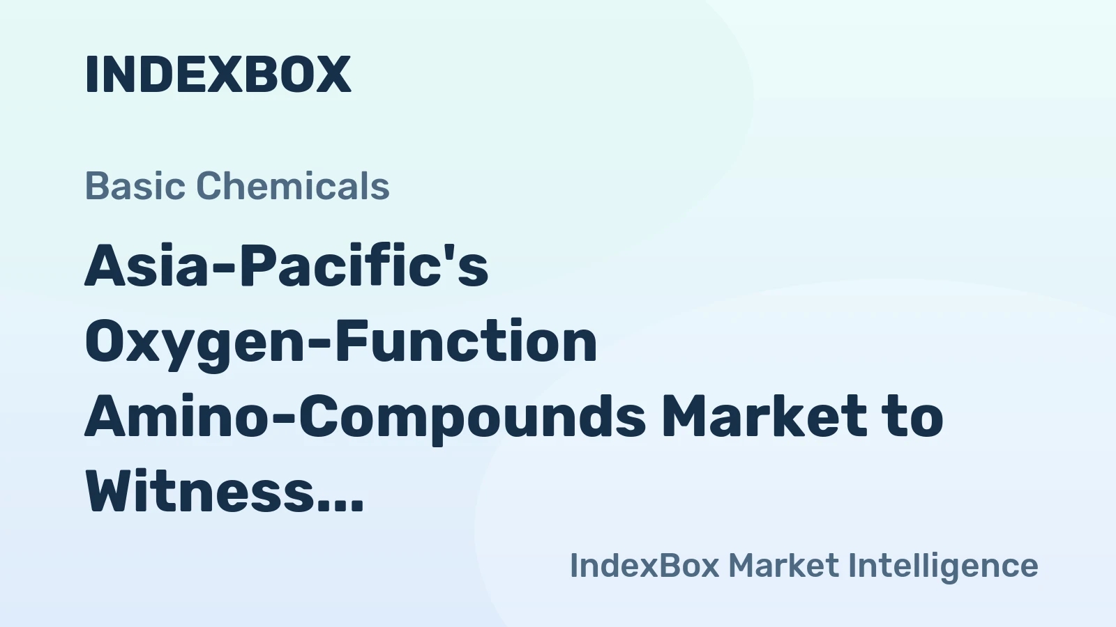 Asia-Pacific's Oxygen-Function Amino-Compounds Market to Witness Steady Growth with +1.7% CAGR through 2035
