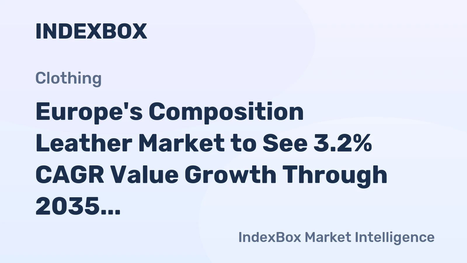 Europe's Composition Leather Market to See 3.2% CAGR Value Growth Through 2035