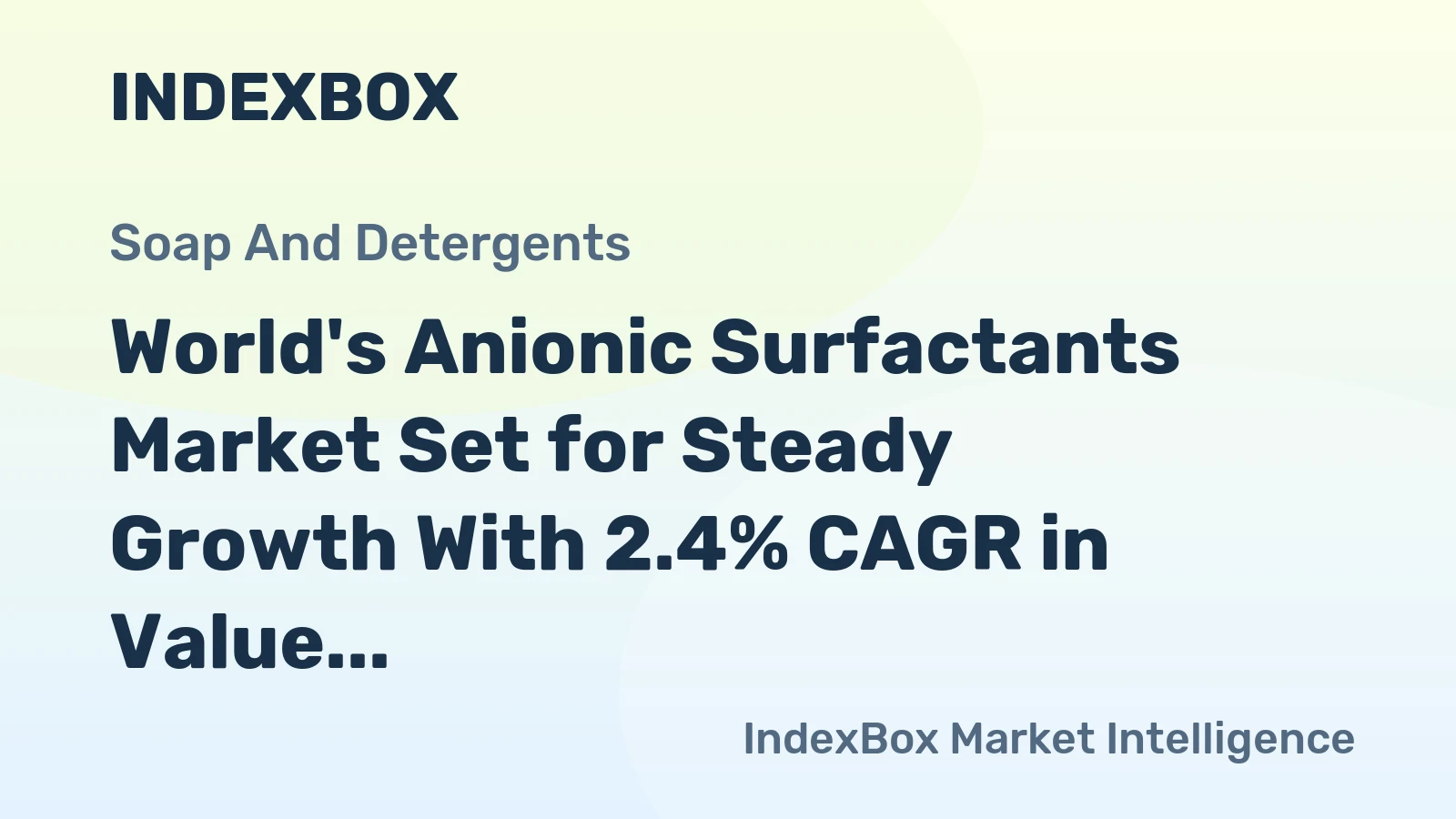 World's Anionic Surfactants Market Set for Steady Growth With 2.4% CAGR in Value Through 2035