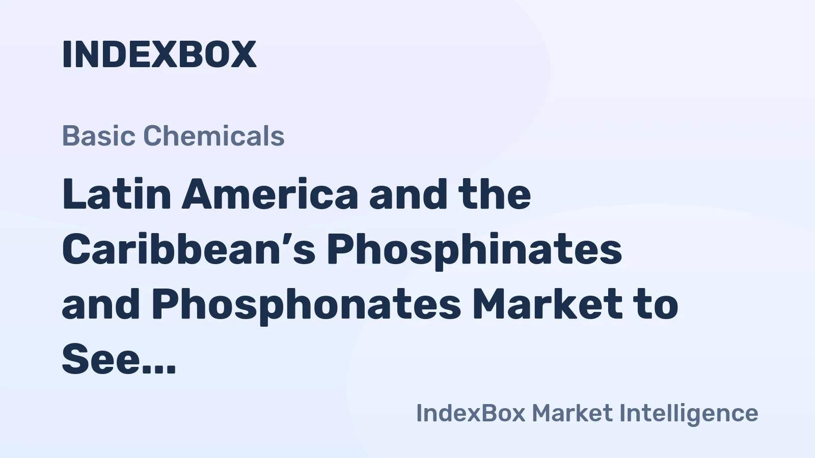 Latin America and the Caribbean’s Phosphinates and Phosphonates Market to See Slight Growth with a +0.6% CAGR