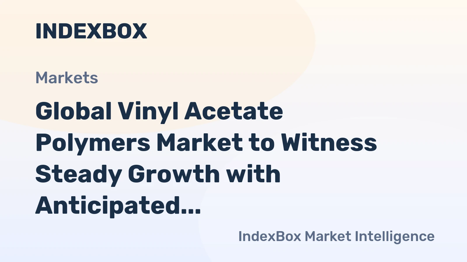 Global Vinyl Acetate Polymers Market to Witness Steady Growth with Anticipated CAGR of +1.4% from 2024 to 2035