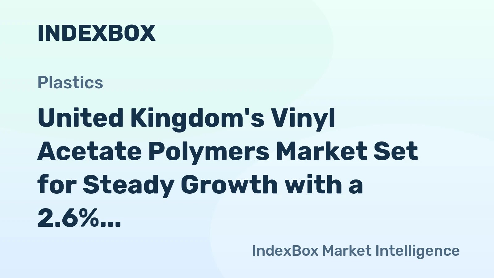 United Kingdom's Vinyl Acetate Polymers Market Set for Steady Growth with a 2.6% CAGR