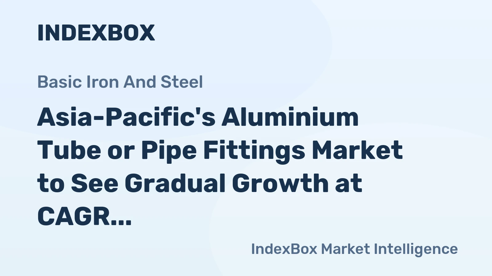 Asia-Pacific's Aluminium Tube or Pipe Fittings Market to See Gradual Growth at CAGR of +0.7% through 2035