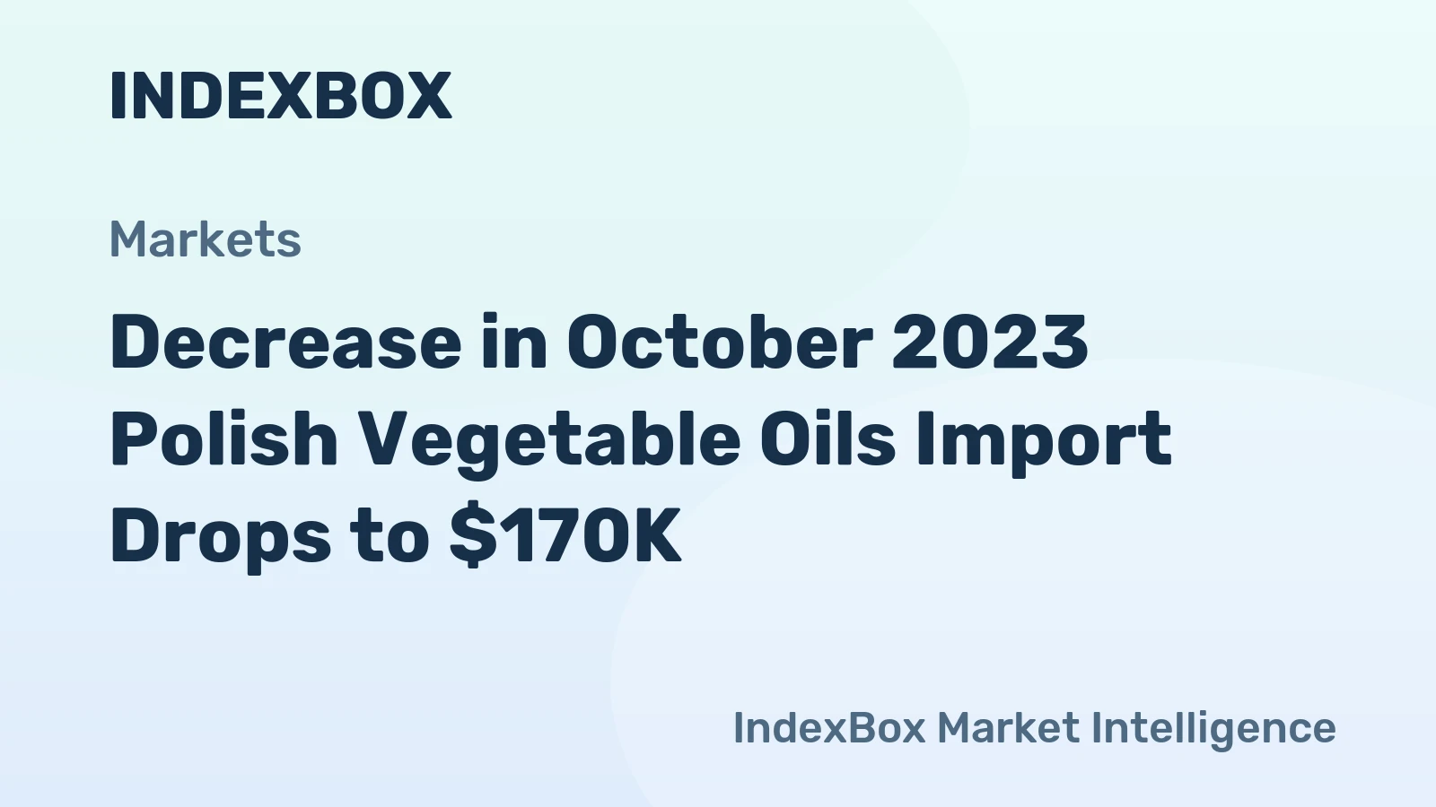 Decrease in October 2023 Polish Vegetable Oils Import Drops to $170K