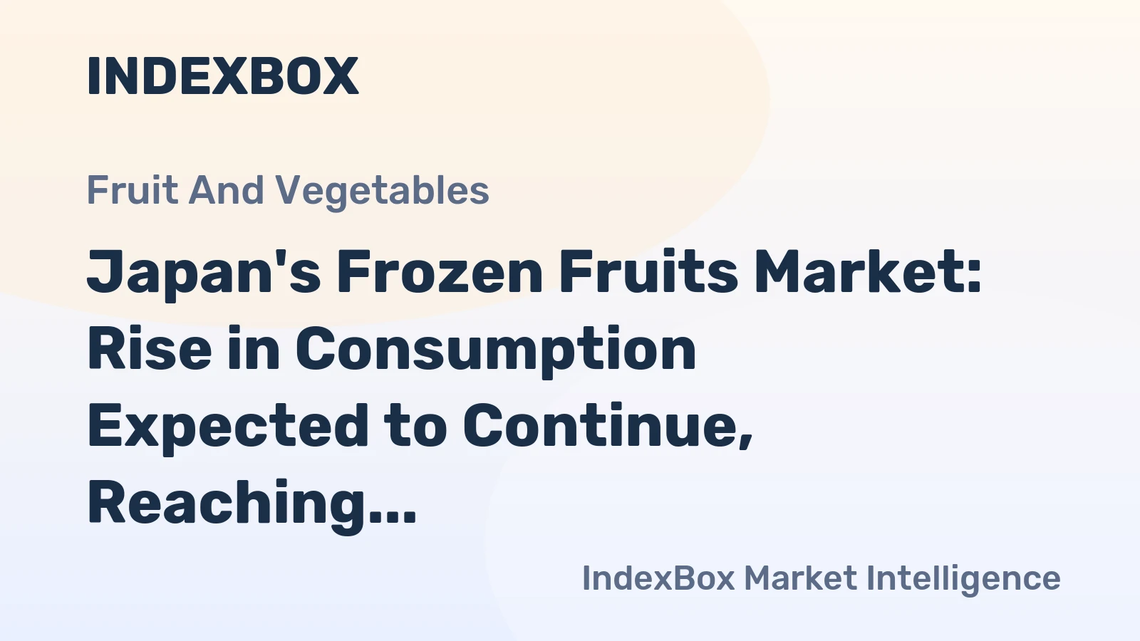Japan's Frozen Fruits Market: Rise in Consumption Expected to Continue, Reaching 101K tons and $258M by 2035
