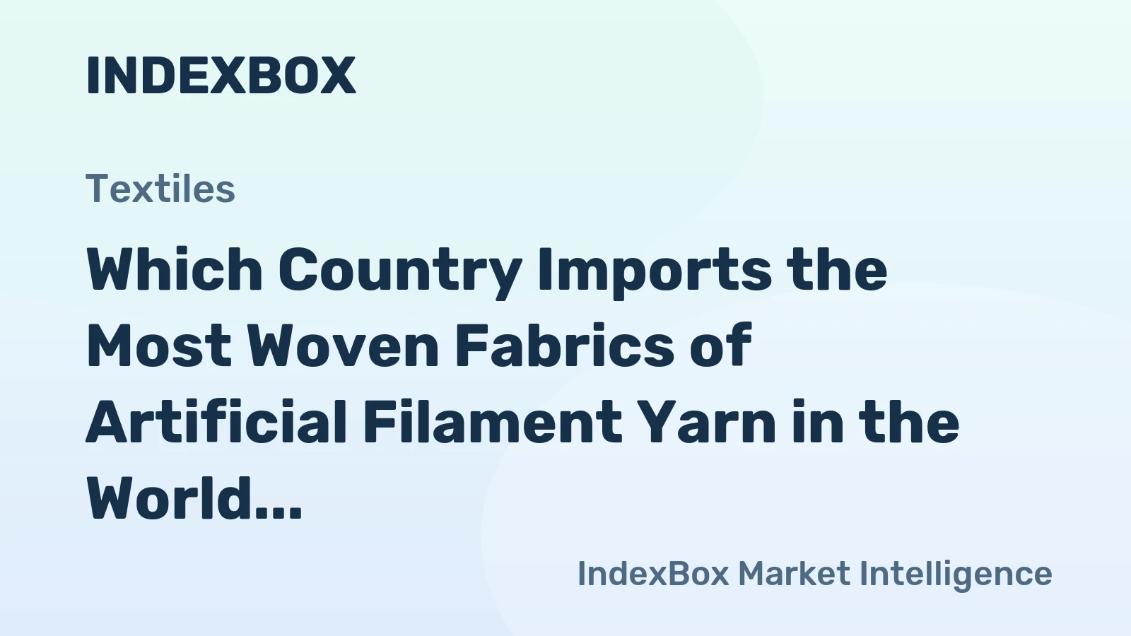 Which Country Imports the Most Woven Fabrics of Artificial Filament Yarn in the World?
