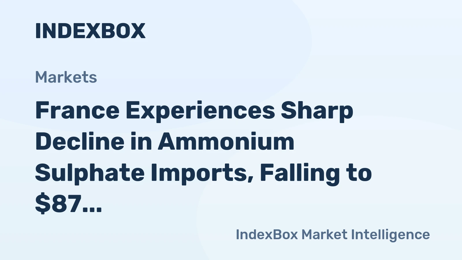 France Experiences Sharp Decline in Ammonium Sulphate Imports, Falling to $87 Million in 2024