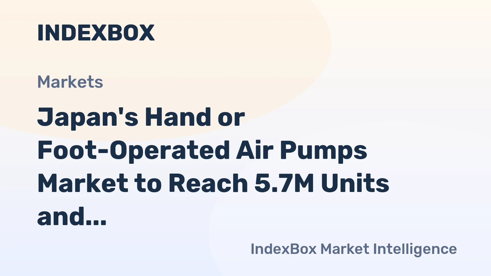 Japan's Hand or Foot-Operated Air Pumps Market to Reach 5.7M Units and $22M by 2035