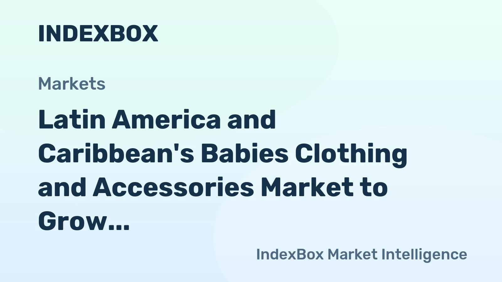 Latin America and Caribbean's Babies Clothing and Accessories Market to Grow at CAGR of 1.9% from 2024-2035
