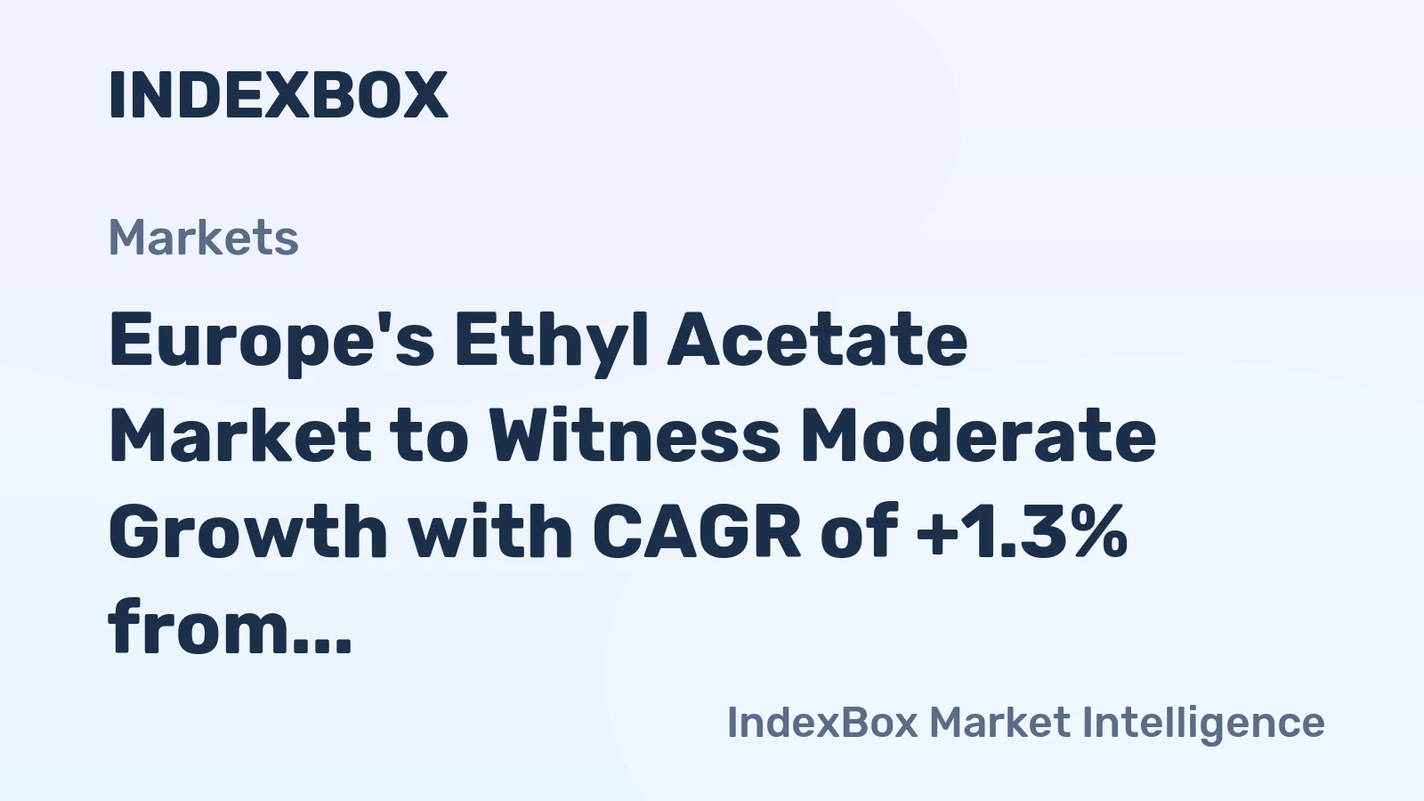Europe's Ethyl Acetate Market to Witness Moderate Growth with CAGR of +1.3% from 2024 to 2035