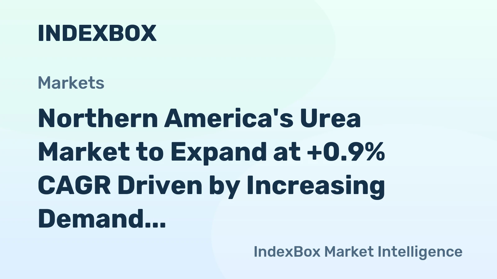 Northern America's Urea Market to Expand at +0.9% CAGR Driven by Increasing Demand