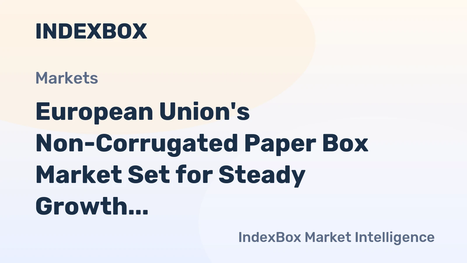 European Union's Non-Corrugated Paper Box Market Set for Steady Growth to 9 Million Tons