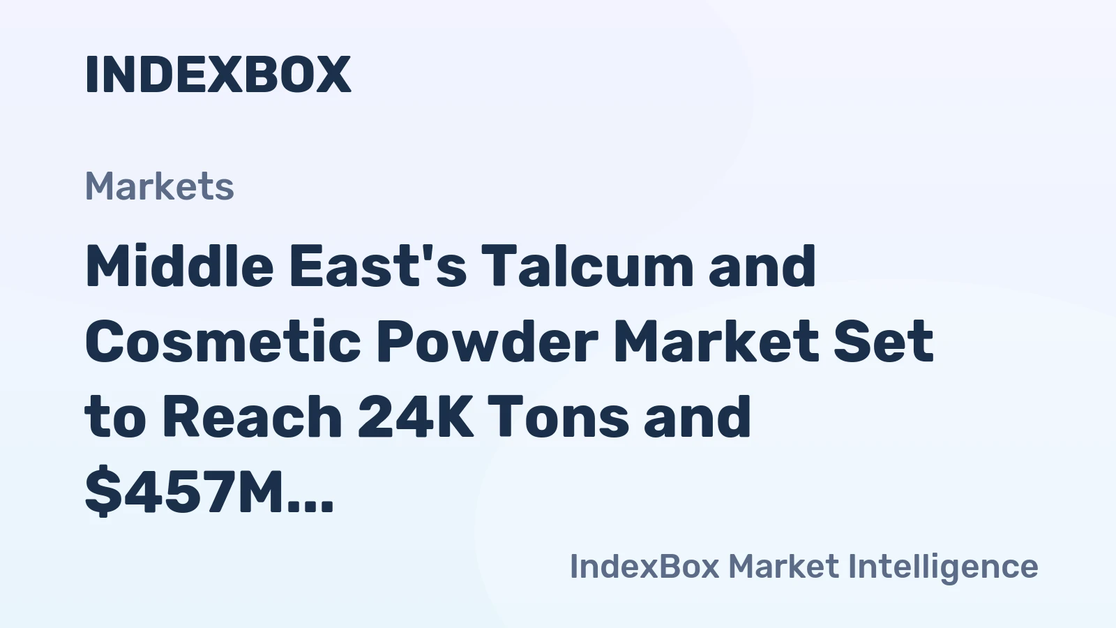 Middle East's Talcum and Cosmetic Powder Market Set to Reach 24K Tons and $457M