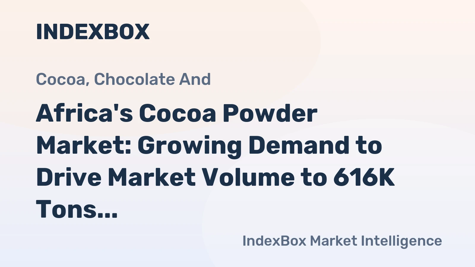 Africa's Cocoa Powder Market: Growing Demand to Drive Market Volume to 616K Tons and Market Value to $2B by 2035