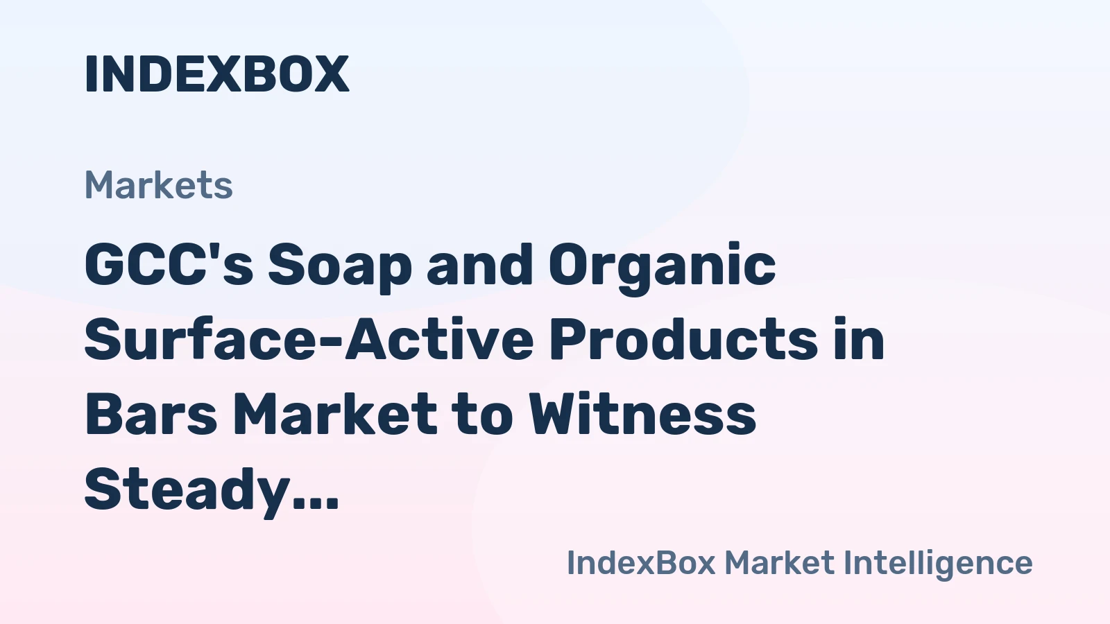 GCC's Soap and Organic Surface-Active Products in Bars Market to Witness Steady Growth with a CAGR of +0.8% from 2024 to 2035