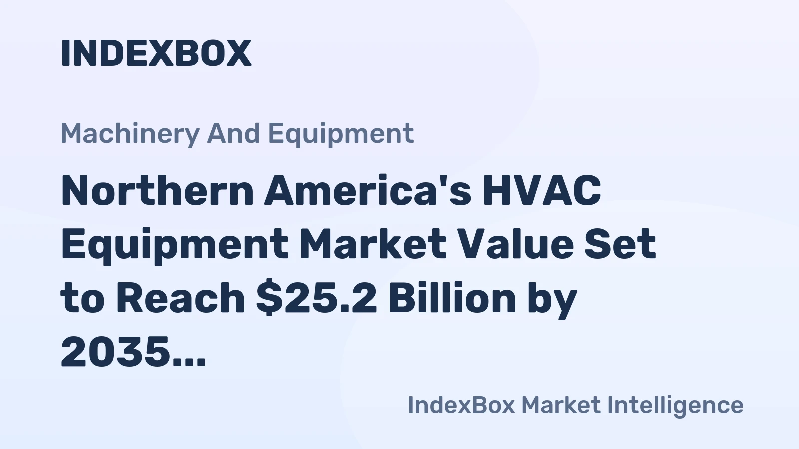 Northern America's HVAC Equipment Market Value Set to Reach $25.2 Billion by 2035 Amid Stable Volume