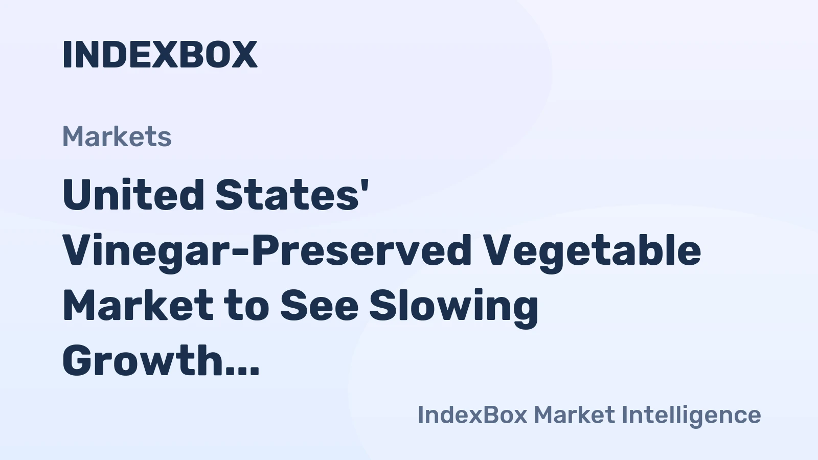 United States' Vinegar-Preserved Vegetable Market to See Slowing Growth at 1.7% CAGR Through 2035