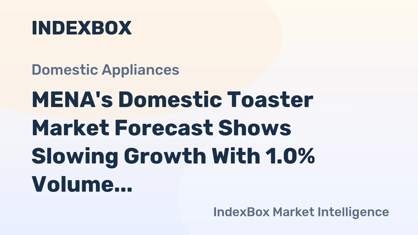 MENA's Domestic Toaster Market Forecast Shows Slowing Growth With 1.0% Volume CAGR Through 2035