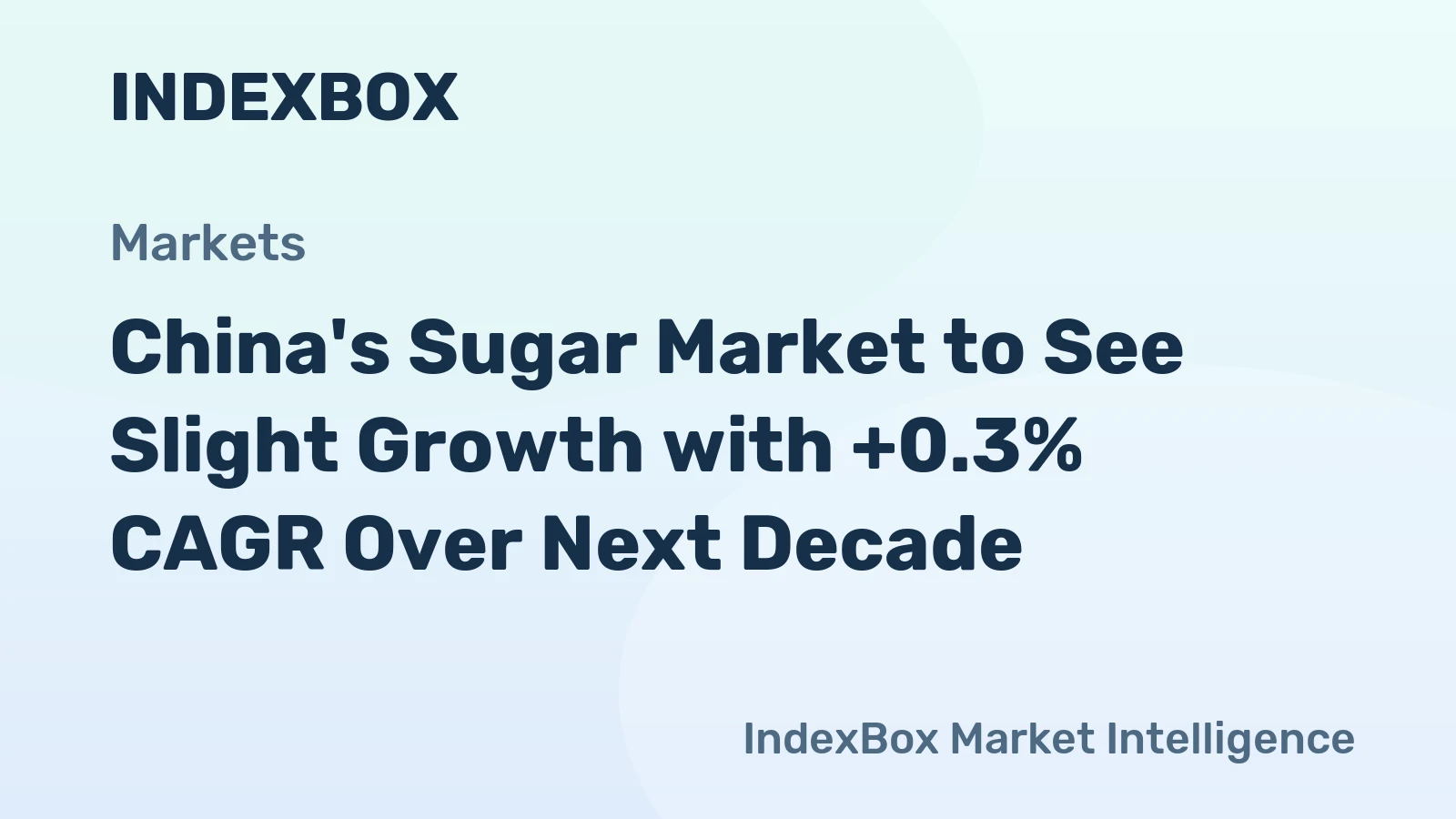 China's Sugar Market to See Slight Growth with +0.3% CAGR Over Next Decade