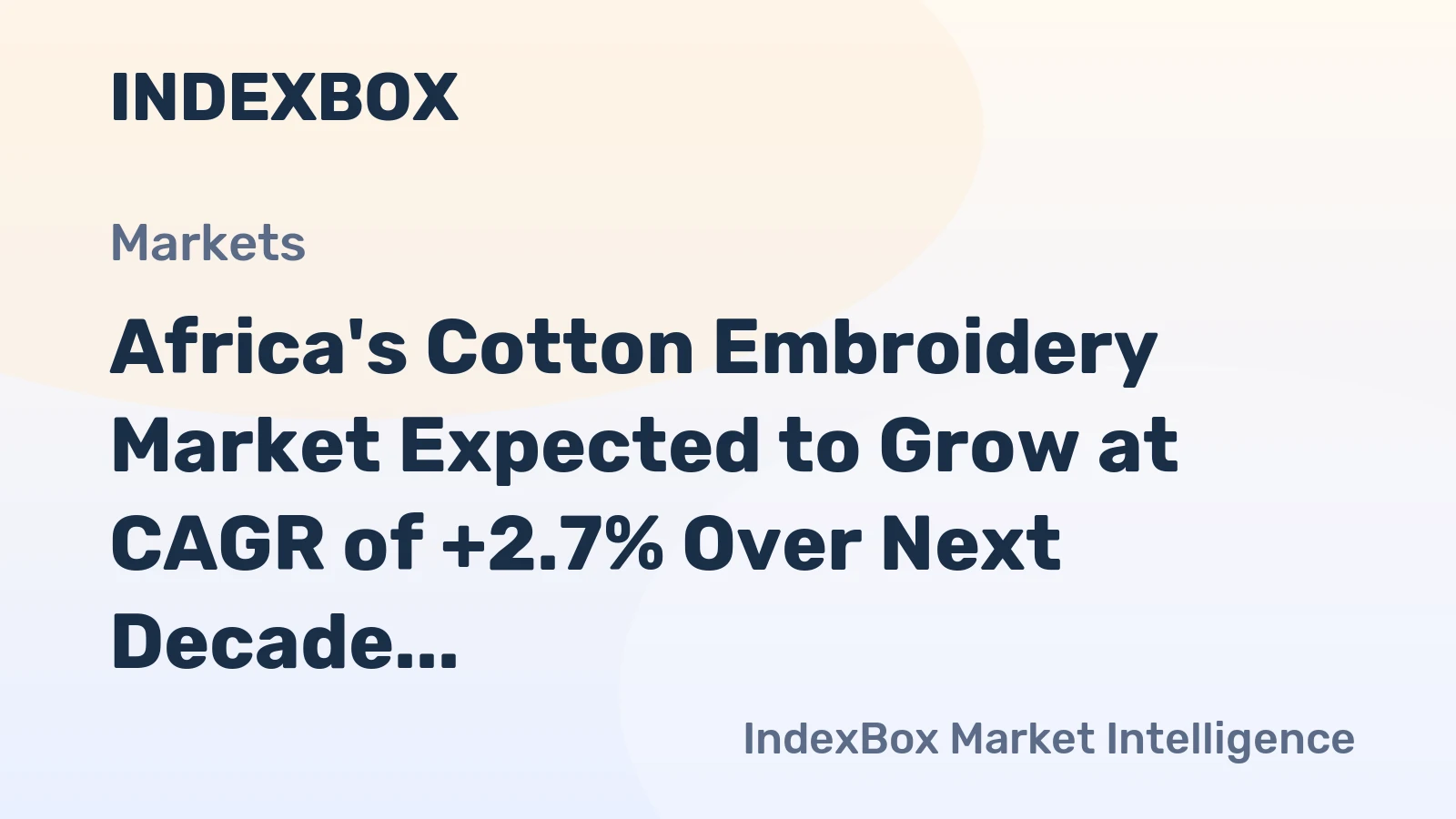 Africa's Cotton Embroidery Market Expected to Grow at CAGR of +2.7% Over Next Decade