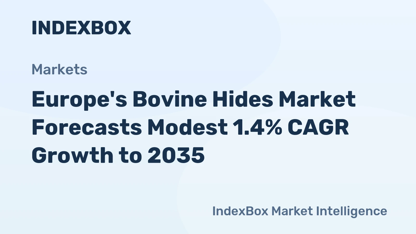 Europe's Bovine Hides Market Forecasts Modest 1.4% CAGR Growth to 2035