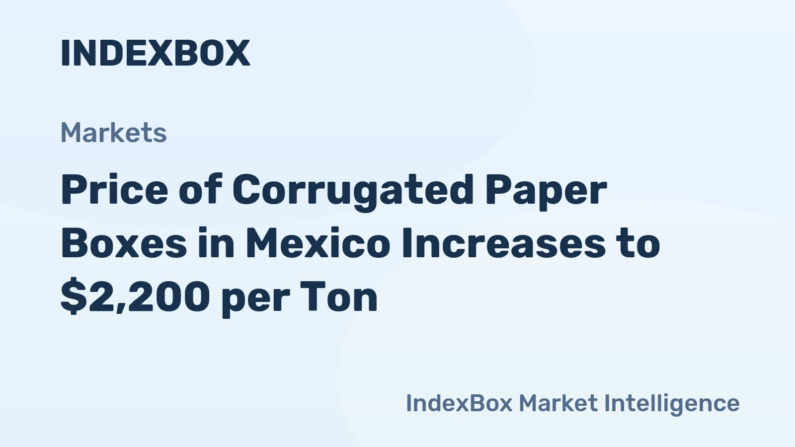 Price of Corrugated Paper Boxes in Mexico Increases to $2,200 per Ton