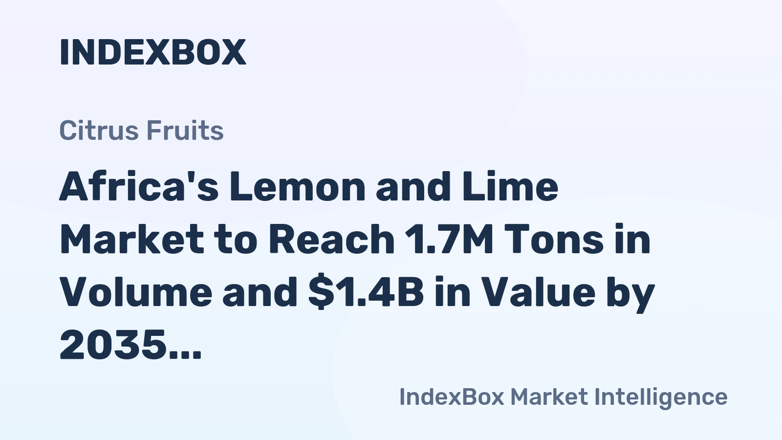 Africa's Lemon and Lime Market to Reach 1.7M Tons in Volume and $1.4B in Value by 2035