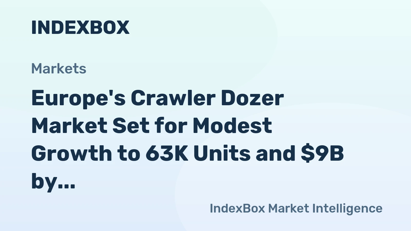 Europe's Crawler Dozer Market Set for Modest Growth to 63K Units and $9B by 2035