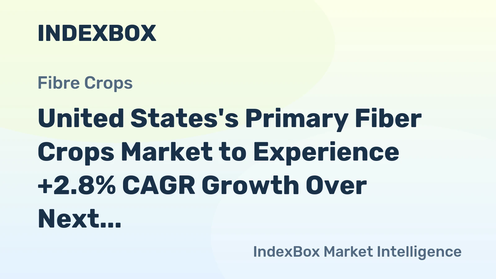 United States's Primary Fiber Crops Market to Experience +2.8% CAGR Growth Over Next Decade