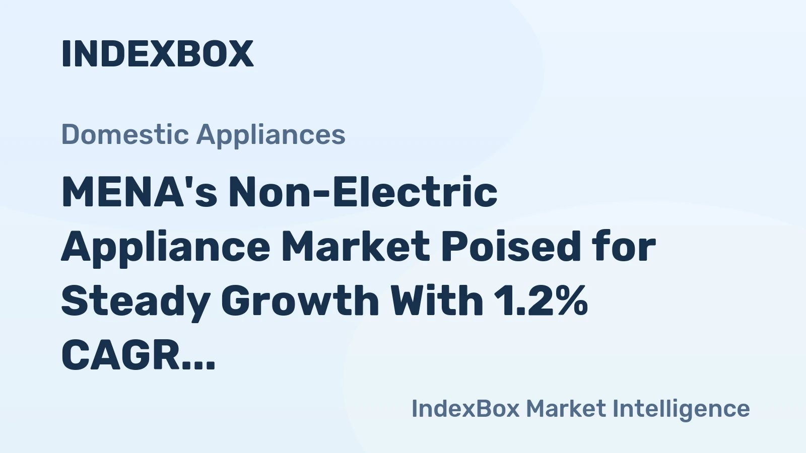 MENA's Non-Electric Appliance Market Poised for Steady Growth With 1.2% CAGR Through 2035