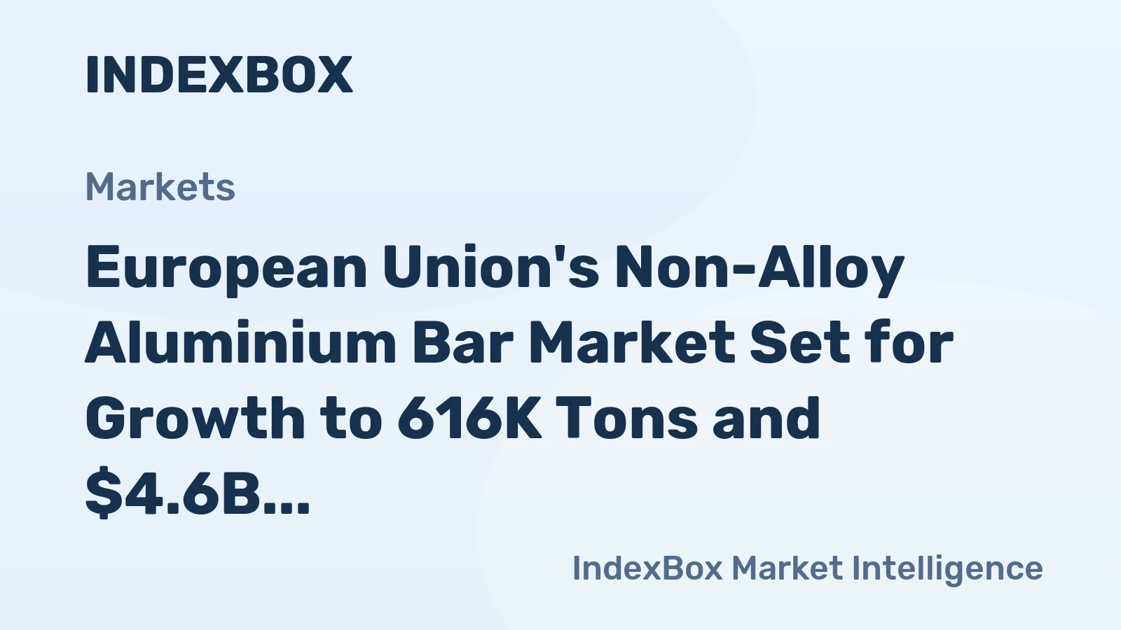 European Union's Non-Alloy Aluminium Bar Market Set for Growth to 616K Tons and $4.6B by 2035