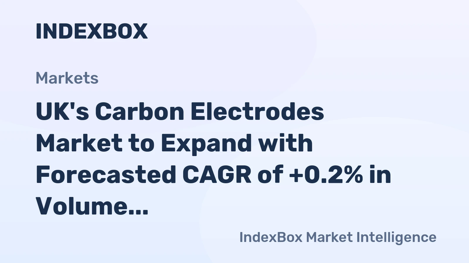 UK's Carbon Electrodes Market to Expand with Forecasted CAGR of +0.2% in Volume and +1.7% in Value by 2035