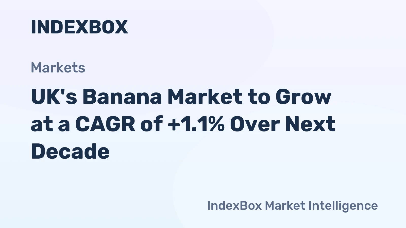UK's Banana Market to Grow at a CAGR of +1.1% Over Next Decade