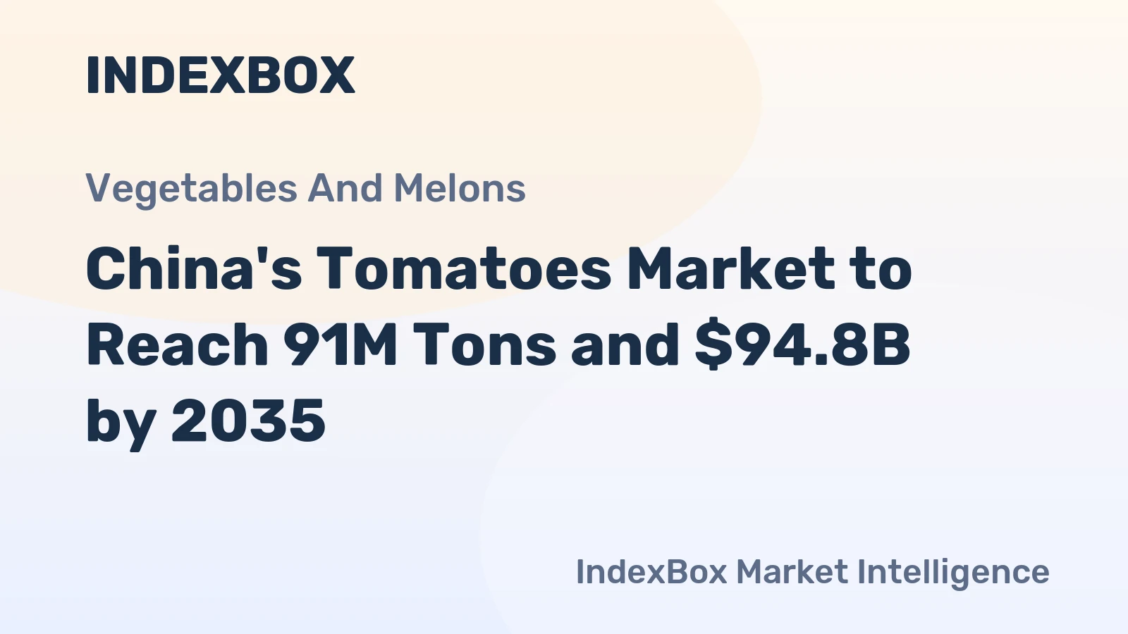 China's Tomatoes Market to Reach 91M Tons and $94.8B by 2035