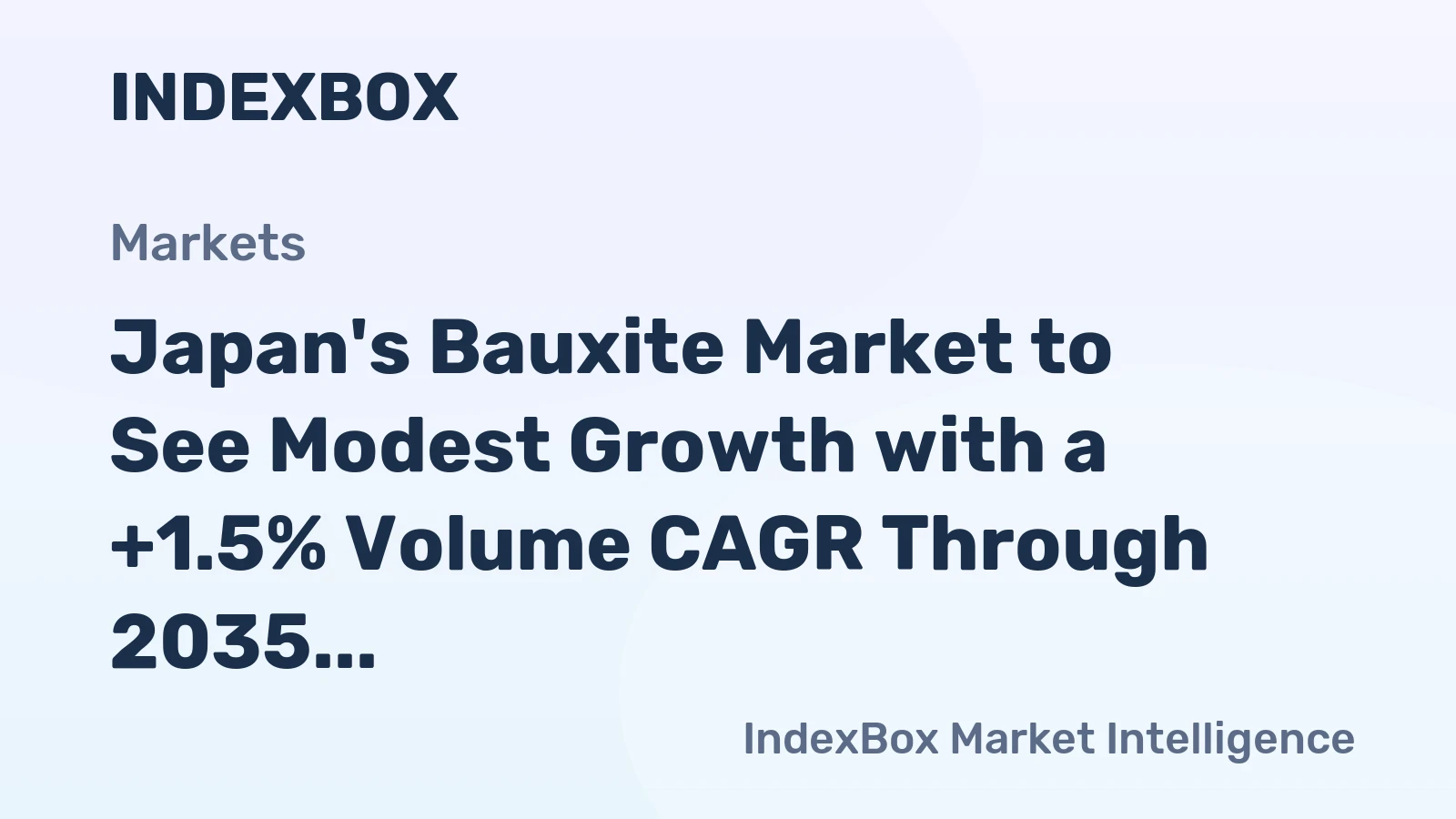 Japan's Bauxite Market to See Modest Growth with a +1.5% Volume CAGR Through 2035