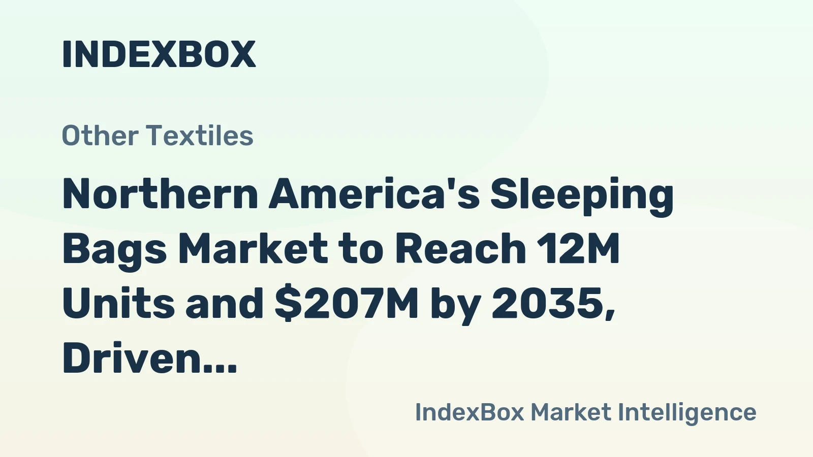 Northern America's Sleeping Bags Market to Reach 12M Units and $207M by 2035, Driven by Increasing Demand