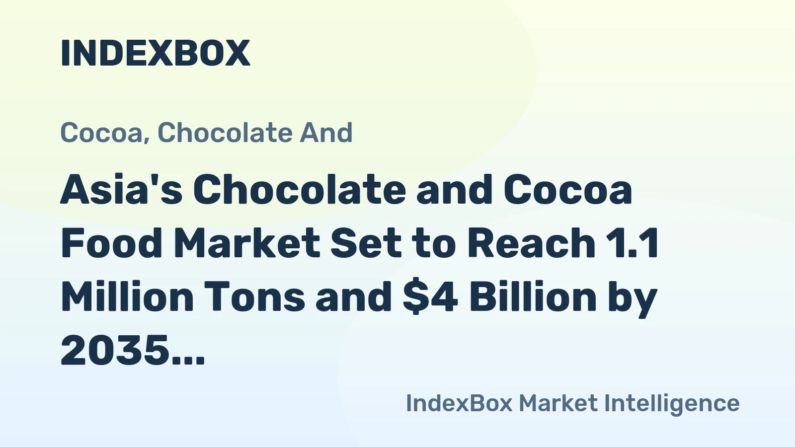 Asia's Chocolate and Cocoa Food Market Set to Reach 1.1 Million Tons and $4 Billion by 2035