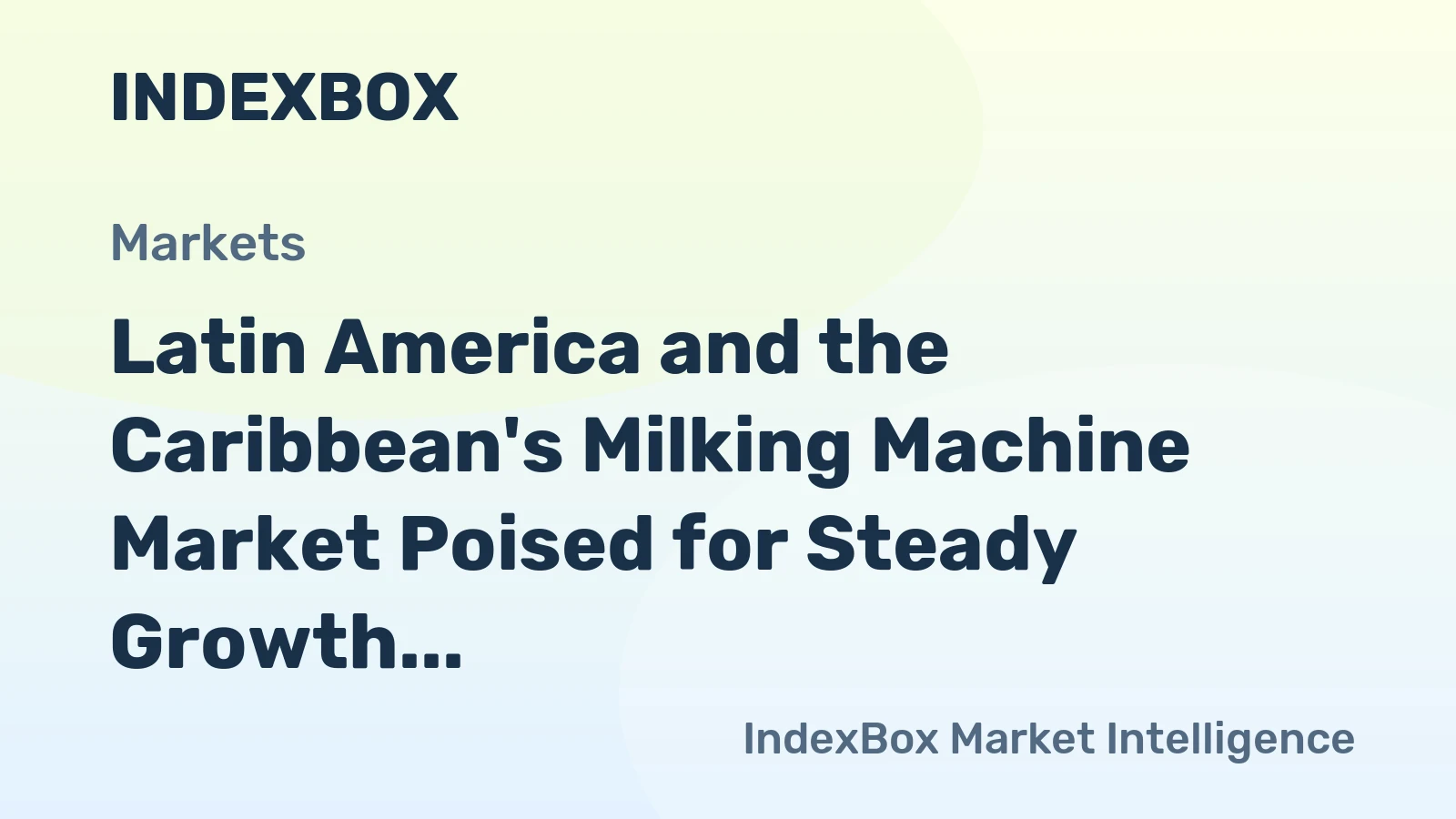 Latin America and the Caribbean's Milking Machine Market Poised for Steady Growth With a 2.3% CAGR Through 2035