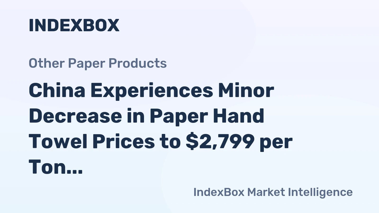 China Experiences Minor Decrease in Paper Hand Towel Prices to $2,799 per Ton