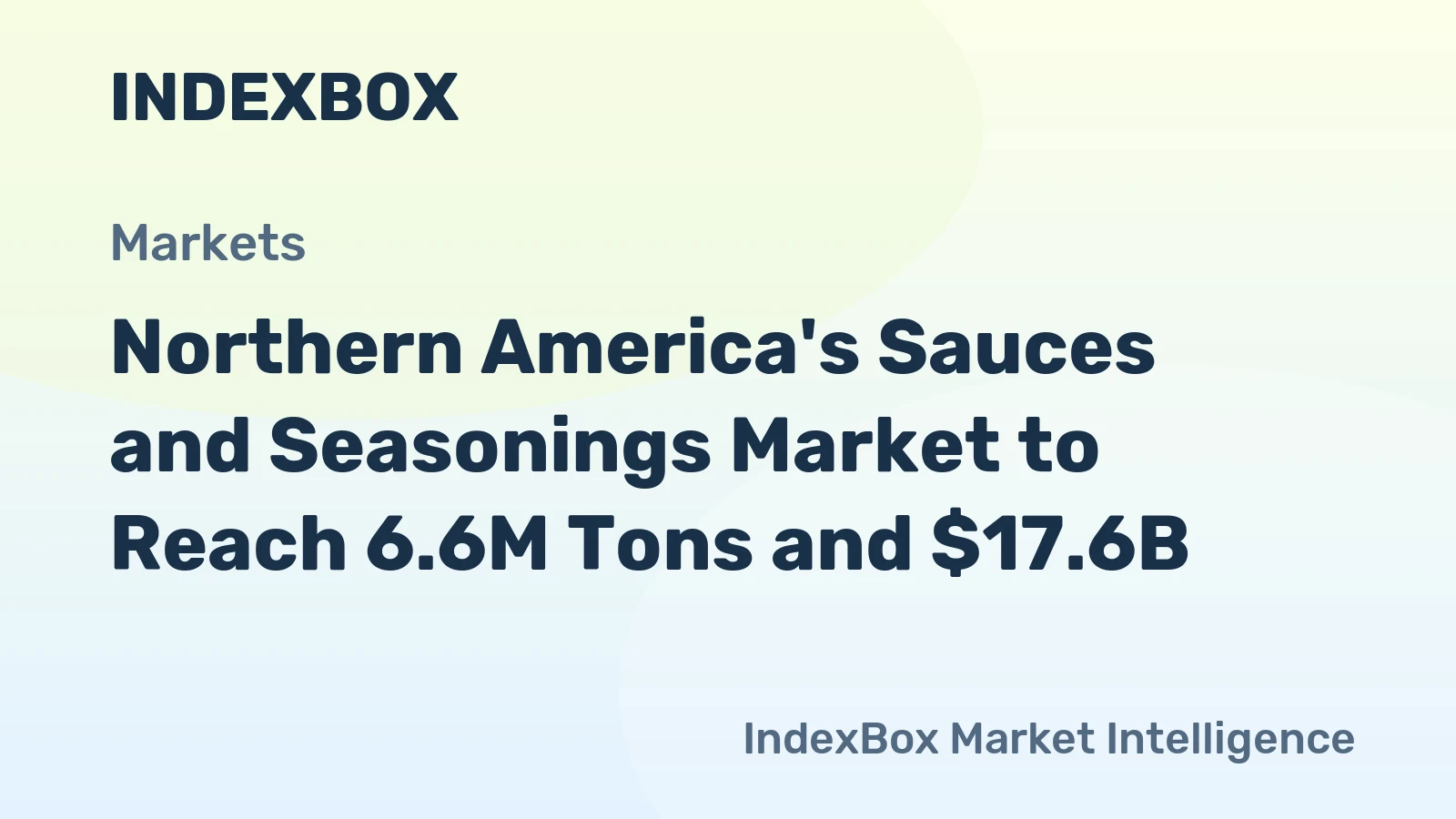 Northern America's Sauces and Seasonings Market to Reach 6.6M Tons and $17.6B