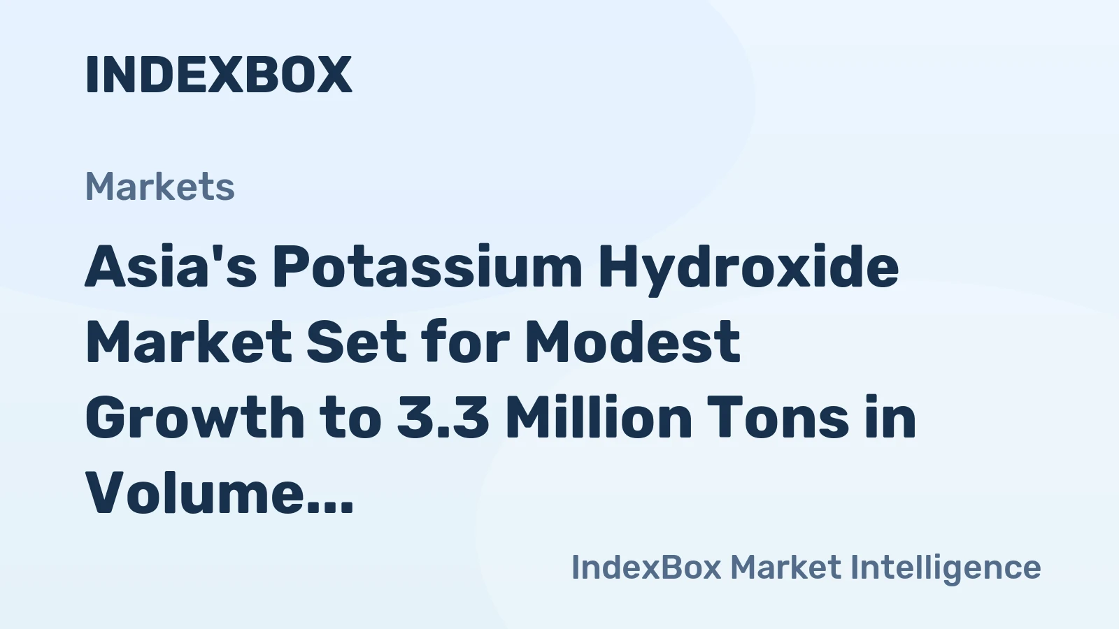 Asia's Potassium Hydroxide Market Set for Modest Growth to 3.3 Million Tons in Volume and $3.9 Billion in Value by 2035