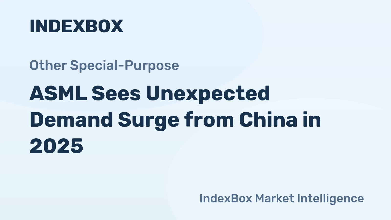 ASML Sees Unexpected Demand Surge from China in 2025