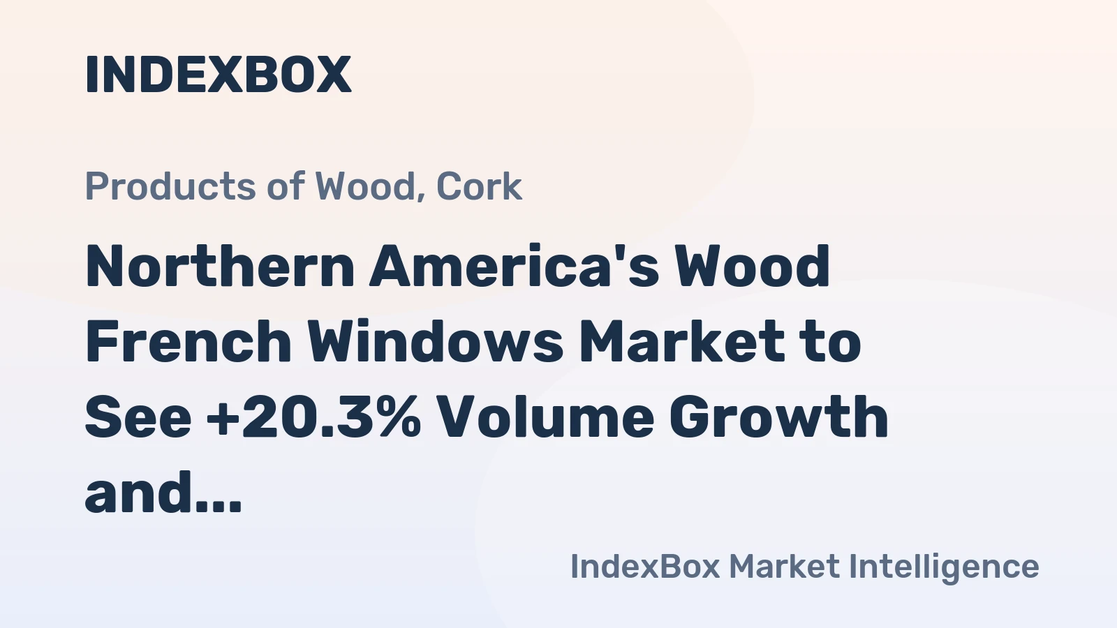 Northern America's Wood French Windows Market to See +20.3% Volume Growth and -15.2% Value Decline by 2035