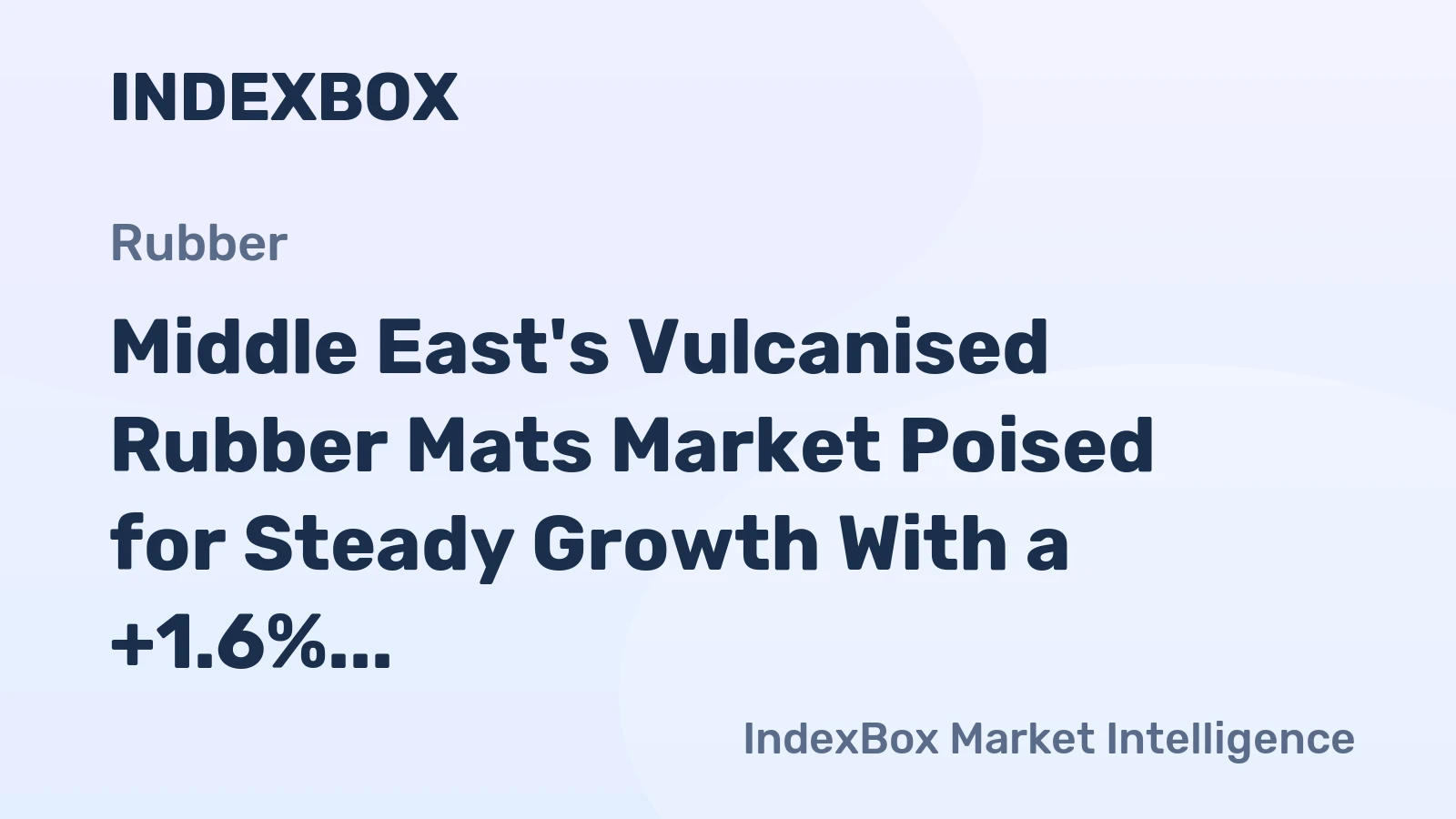 Middle East's Vulcanised Rubber Mats Market Poised for Steady Growth With a +1.6% CAGR in Value