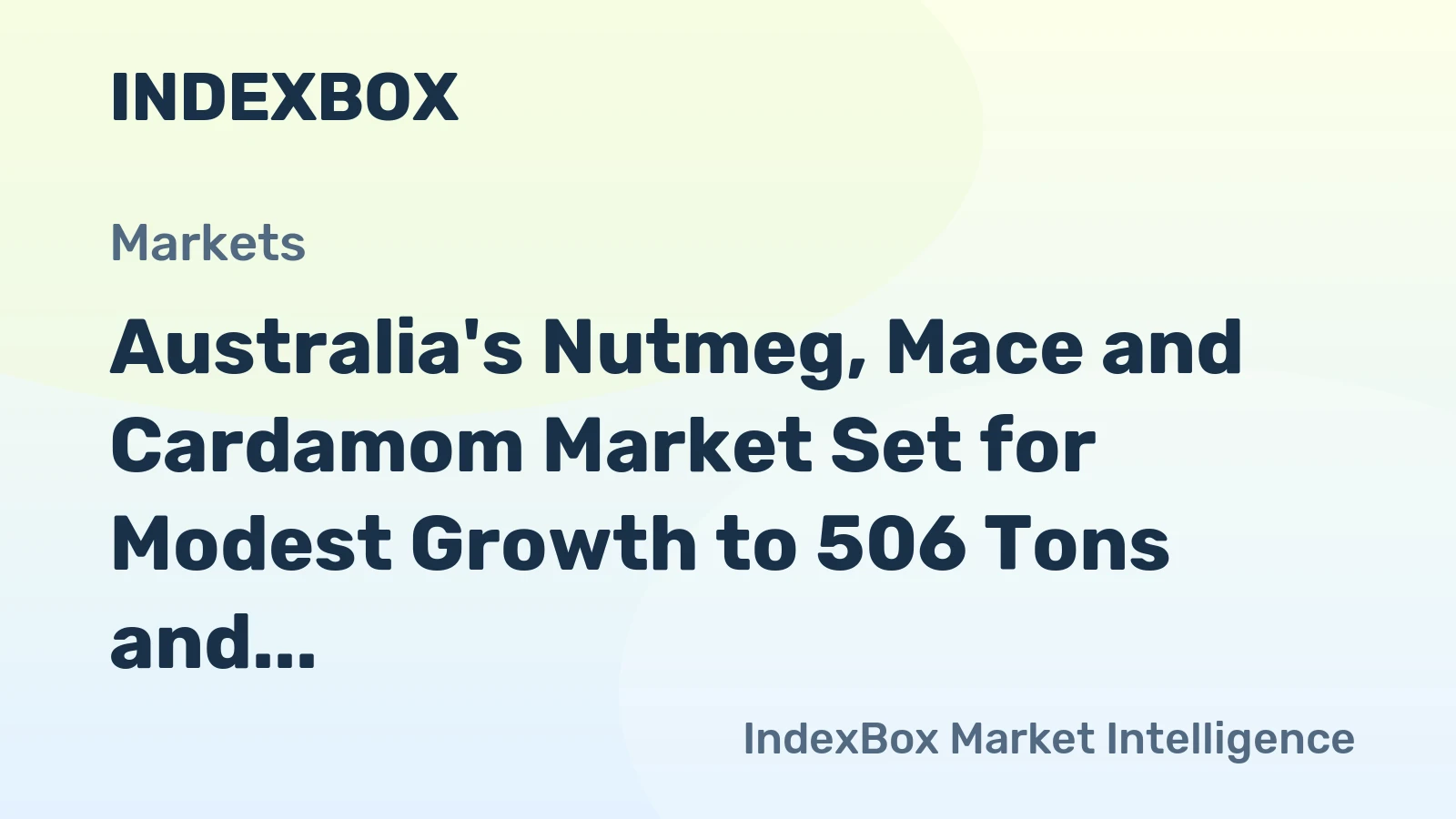 Australia's Nutmeg, Mace and Cardamom Market Set for Modest Growth to 506 Tons and $7.1M