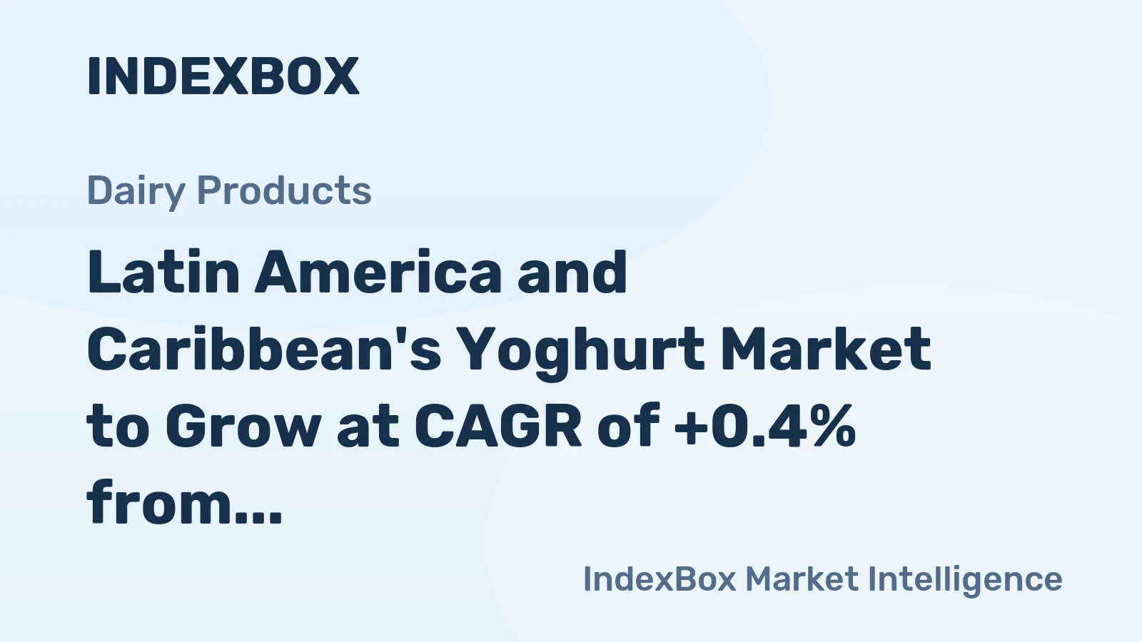 Latin America and Caribbean's Yoghurt Market to Grow at CAGR of +0.4% from 2024 to 2035, Reaching 5M Tons
