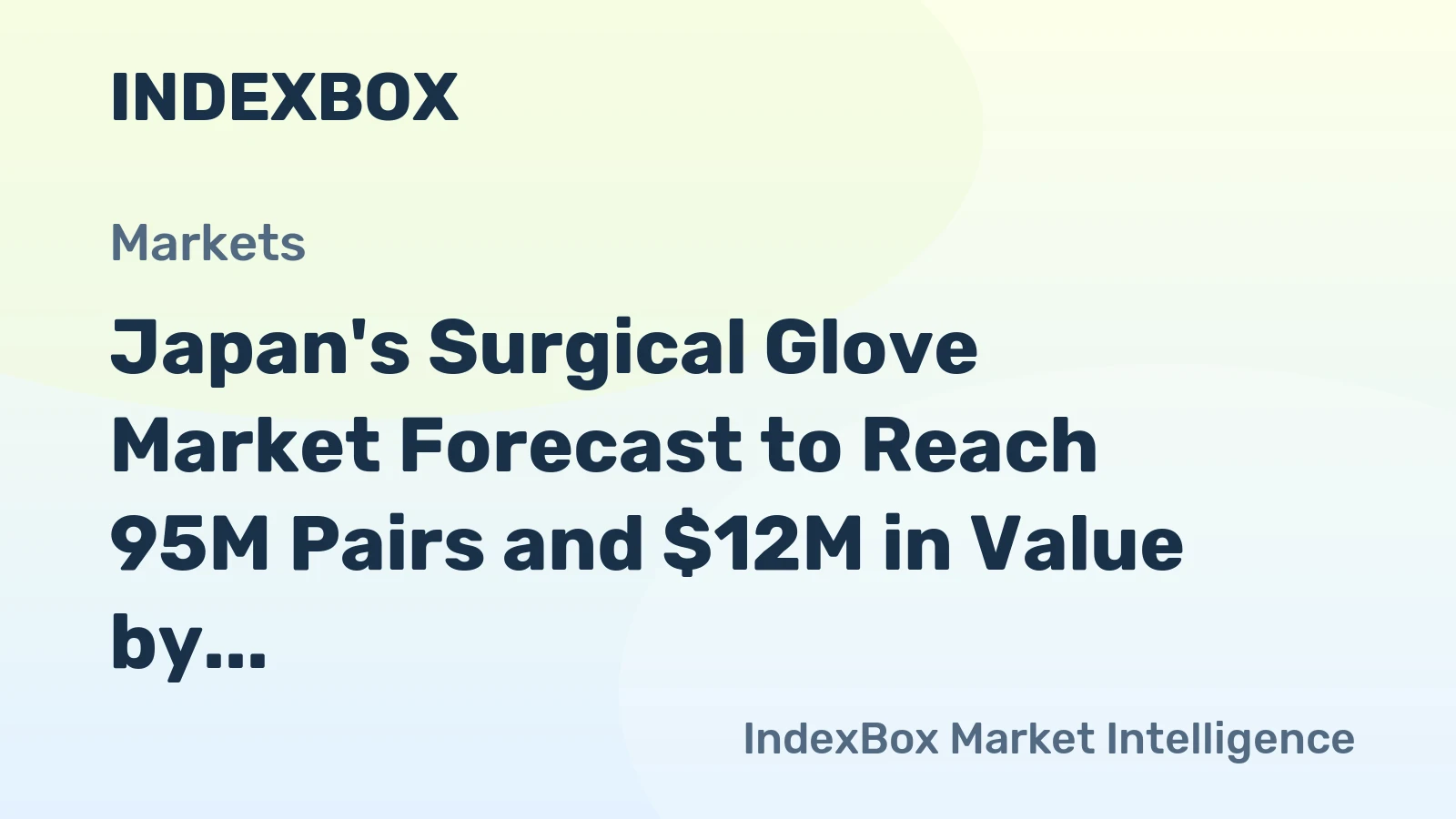 Japan's Surgical Glove Market Forecast to Reach 95M Pairs and $12M in Value by 2035